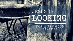 Jesus is Looking for You – Jesus is Life!